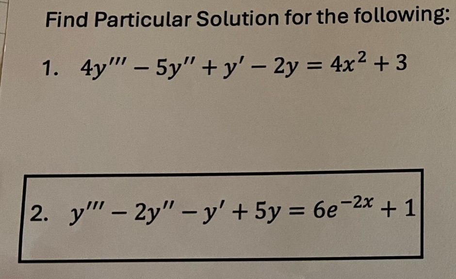 Solved Find Particular Solution for the | Chegg.com Solved Find Particular Solution for the | Chegg.com