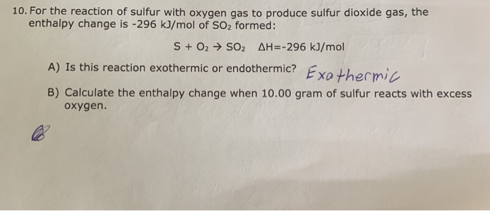 Solved 10. For the reaction of sulfur with oxygen gas to | Chegg.com