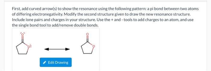 Solved First, add curved arrow(s) to show the resonance | Chegg.com