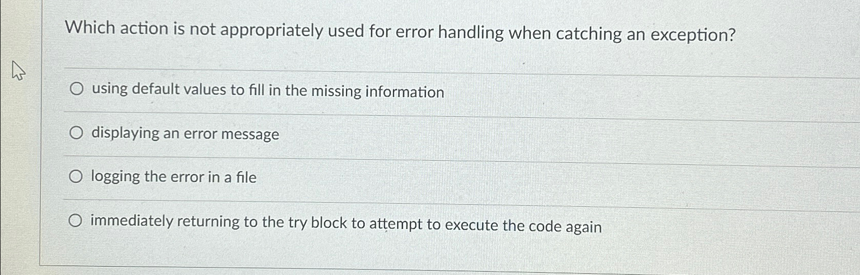 Solved Which action is not appropriately used for error | Chegg.com