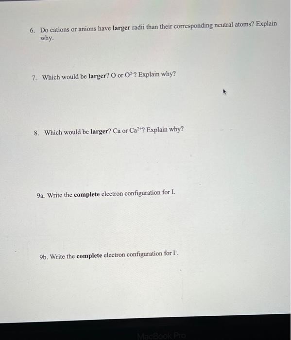Solved 6. Do cations or anions have larger radii than their | Chegg.com
