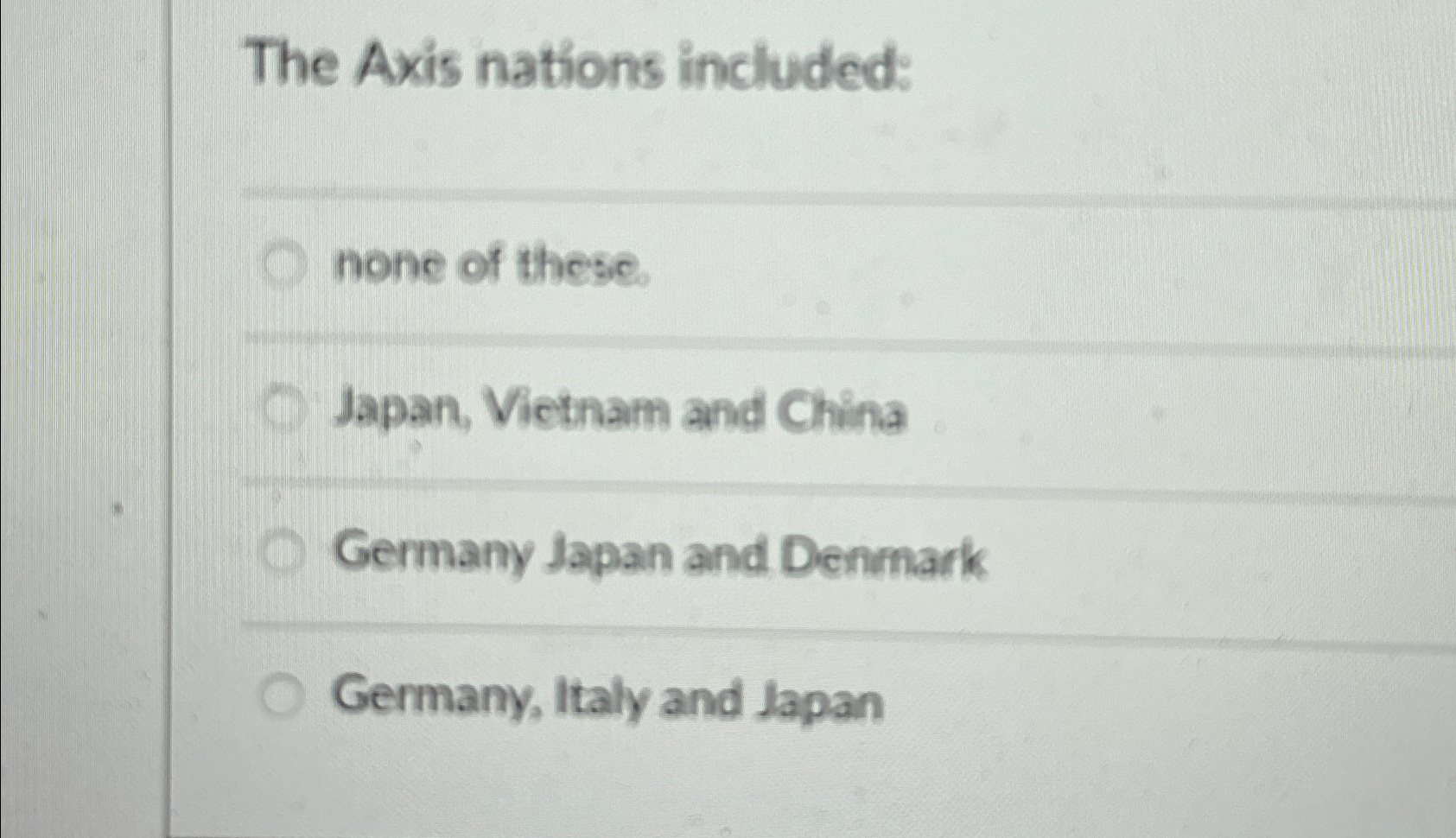 Solved The Axis nations included:none of these.Japan, | Chegg.com