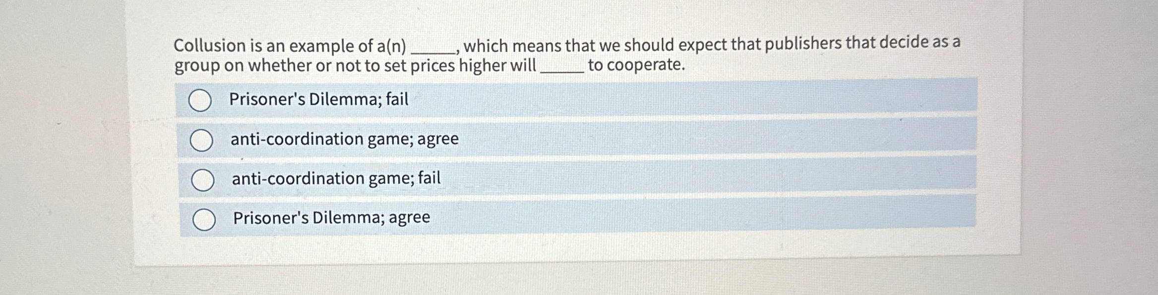 Solved Collusion is an example of a(n) ﻿which means that we | Chegg.com