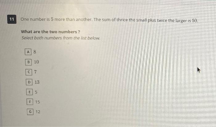Solved 11 One number is 5 more than another. The sum of | Chegg.com