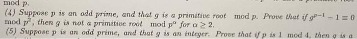 Solved (4) Suppose p is an odd prime, and that g is a | Chegg.com