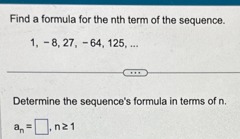 Solved Find a formula for the nth ﻿term of the | Chegg.com