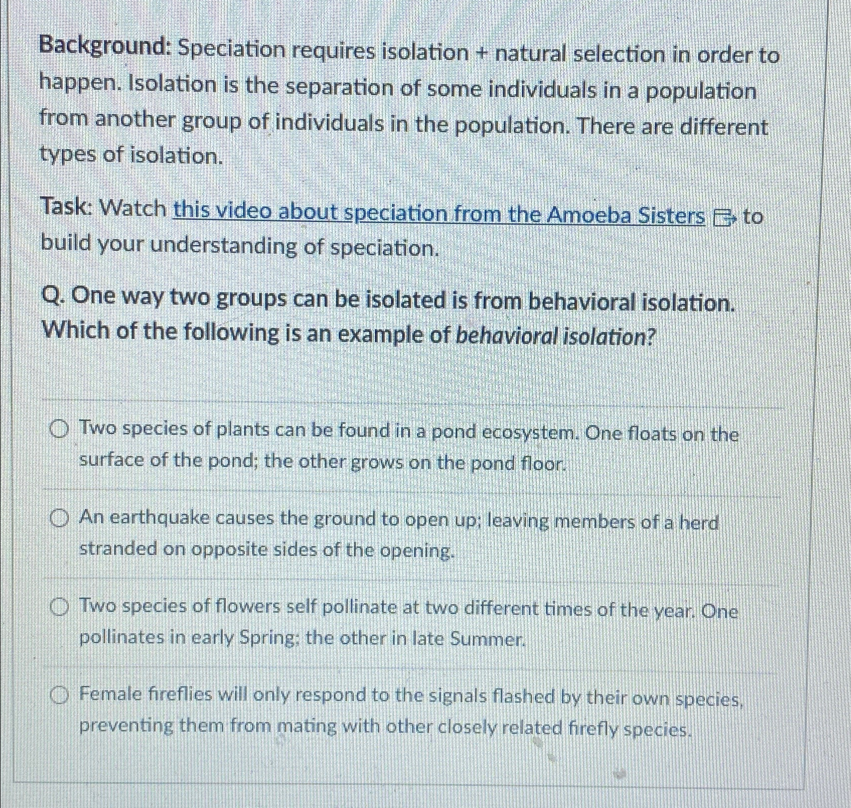Solved Background: Speciation requires isolation + ﻿natural | Chegg.com