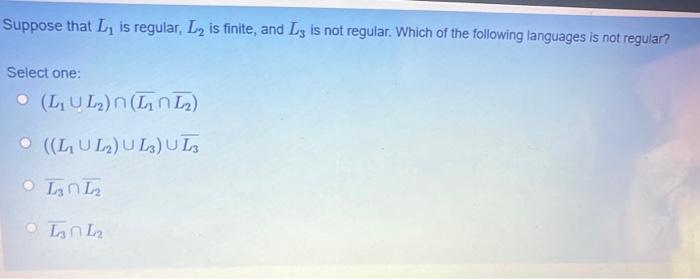Solved Suppose that L1 is regular, L2 is finite, and L3 is | Chegg.com