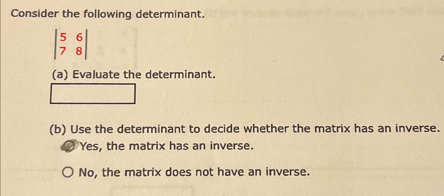 Solved Consider the following determinant.|[5,6],[7,8]|(a) | Chegg.com