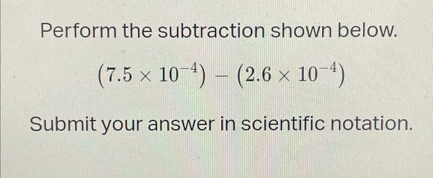 Solved Perform the subtraction shown | Chegg.com