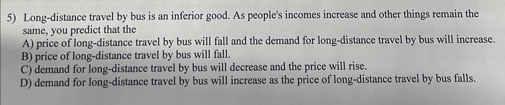 Solved Long-distance travel by bus is an inferior good. As | Chegg.com