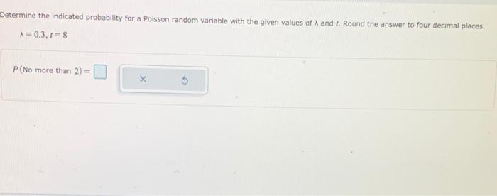 Solved Determine the indicated probability for a Poisson | Chegg.com