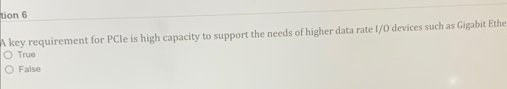 Solved tion 6A key requirement for PCIe is high capacity to | Chegg.com