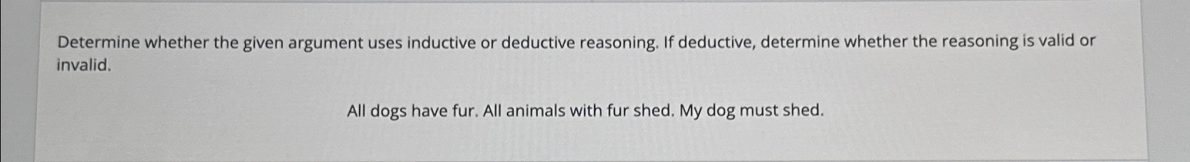 Solved Determine whether the given argument uses inductive | Chegg.com