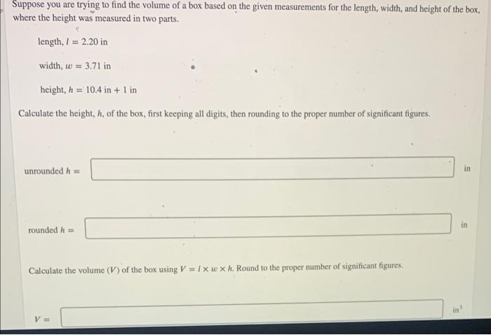 Solved Suppose you are trying to find the volume of a box | Chegg.com