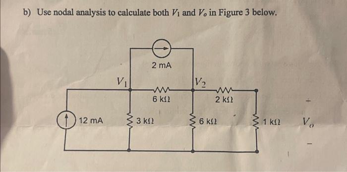 Solved b) Use nodal analysis to calculate both V1 and Vo in | Chegg.com