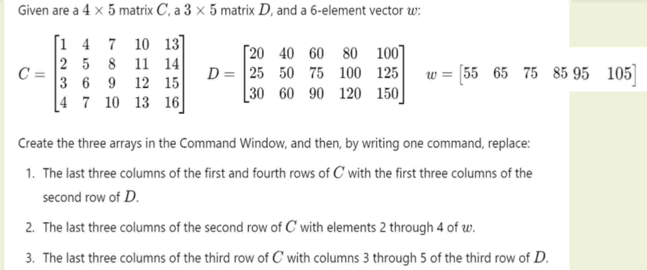 Complete on ﻿matlabGiven are a 4×5 ﻿matrix C, a 3×5 | Chegg.com