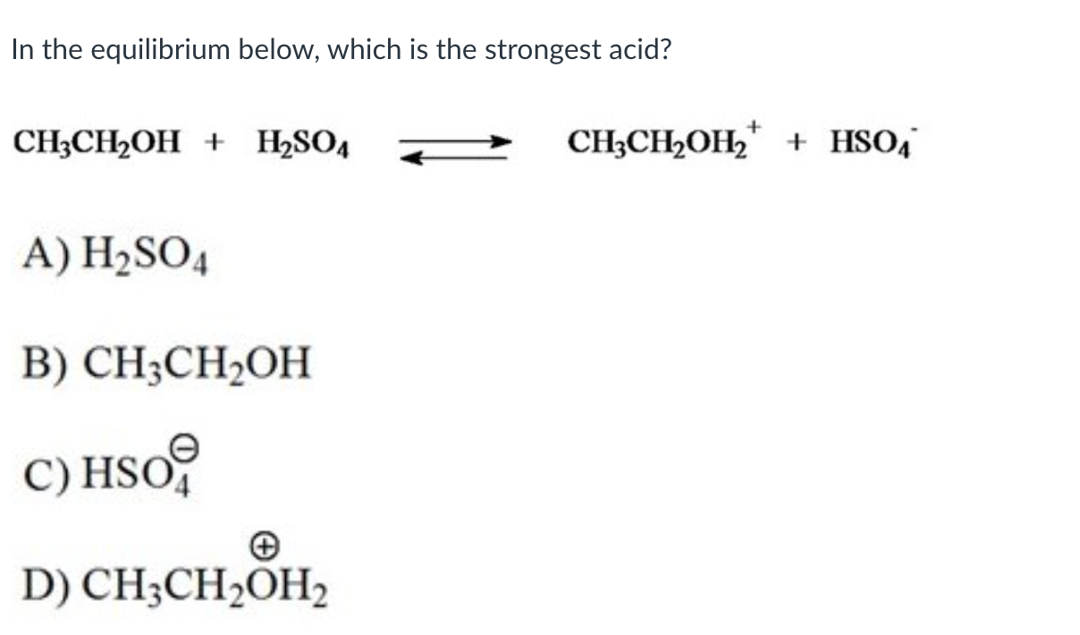 Solved In ﻿the equilibrium below, which is ﻿the strongest | Chegg.com