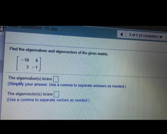 Solved Quesuon: 10 pts 3 of 5 (0 complete) Find the | Chegg.com Solved Quesuon: 10 pts 3 of 5 (0 complete) Find the | Chegg.com