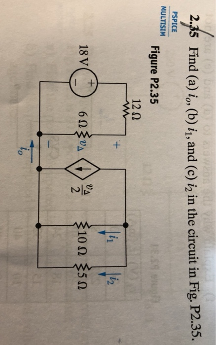Solved 2.35 Find (a) i,, (b) i1, and (c) iz in the circuit | Chegg.com