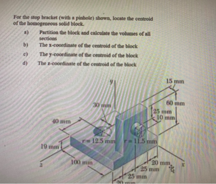 Solved For the stop bracket (with a pinhole) shown, locate | Chegg.com