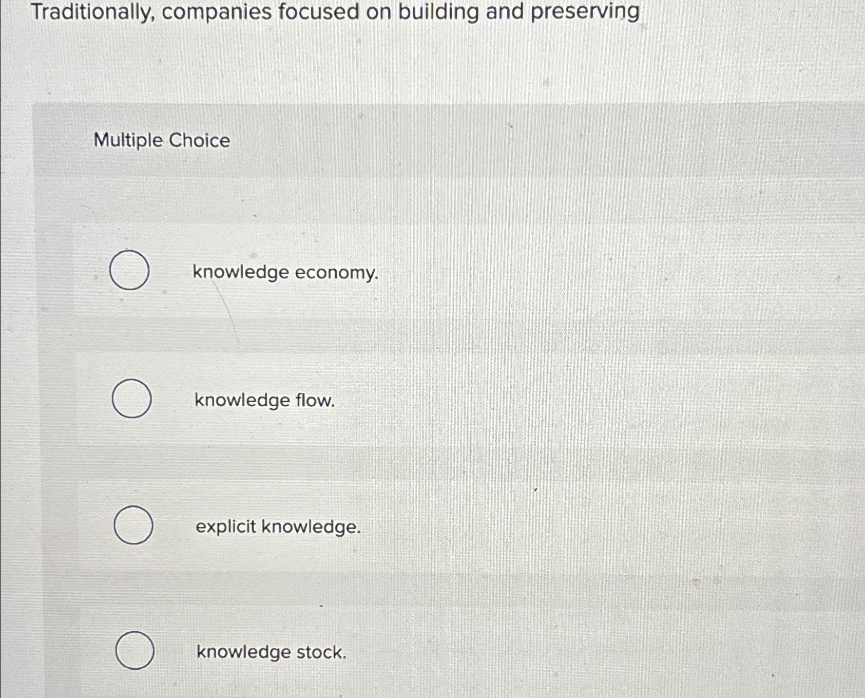 Solved Traditionally, companies focused on building and | Chegg.com