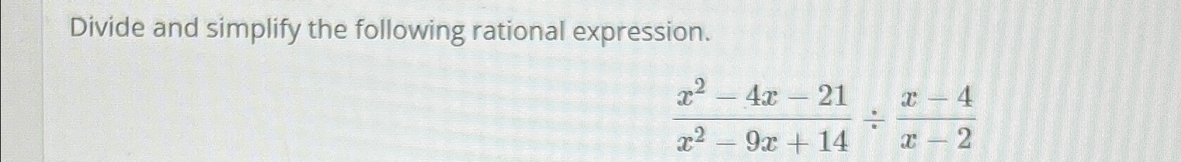 Solved Divide and simplify the following rational | Chegg.com
