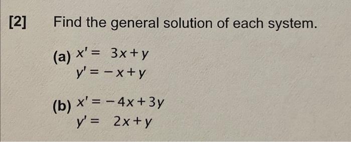 Solved 2a-2b, answers should be a) X=c1 e^2t [-1 1] + c2 | Chegg.com
