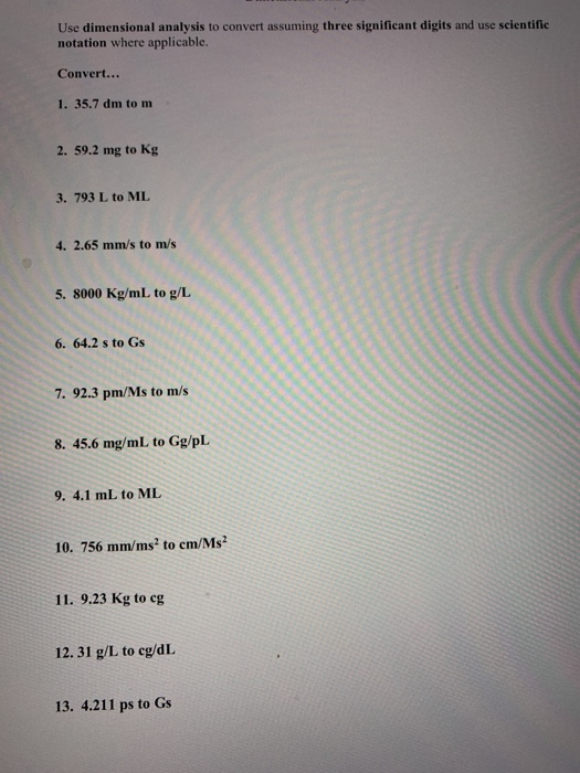 Solved Use dimensional analysis to convert assuming three | Chegg.com