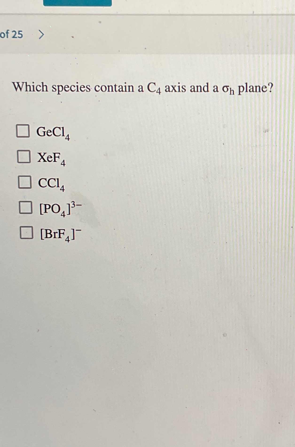 Solved Which species contain a C4 ﻿axis and a σh | Chegg.com