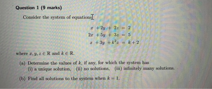 Solved Question 1 (9 marks) Consider the system of equations | Chegg.com Solved Question 1 (9 marks) Consider the system of equations | Chegg.com
