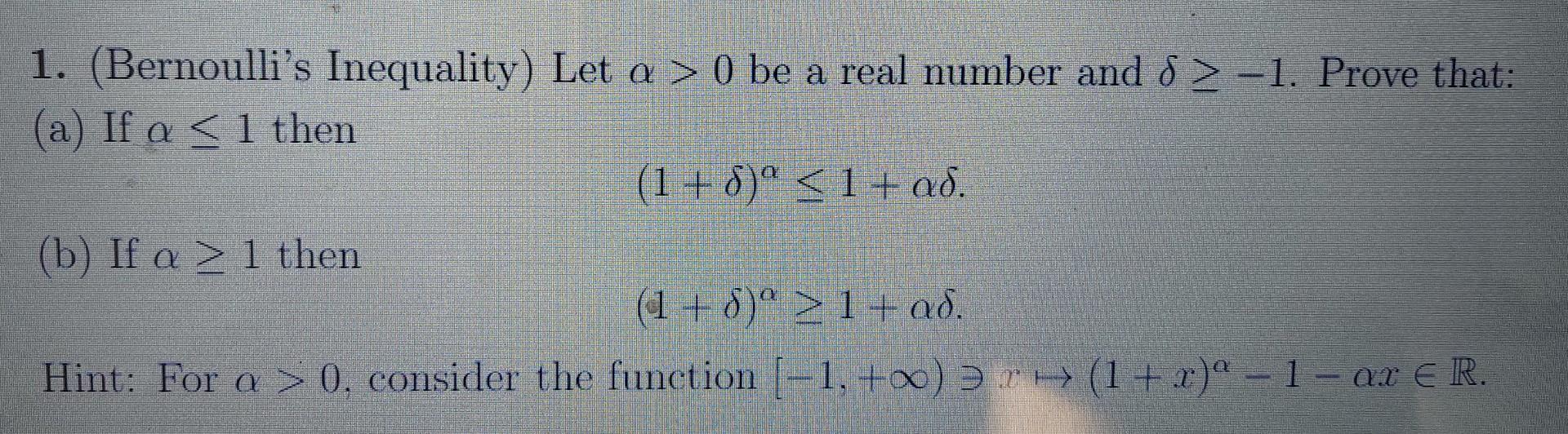 Solved 1 Bernoullis Inequality Let α 0 Be A Real Number