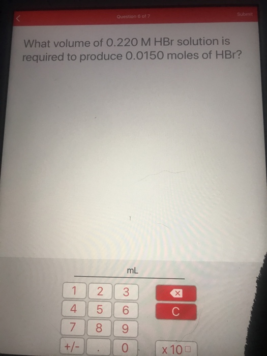 Solved Question 6 of 7 What volume of 0.220 M HBr solution | Chegg.com