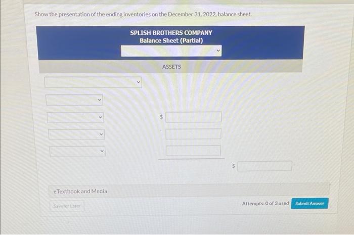 Solved Show the presentation of the ending inventories on | Chegg.com