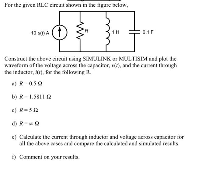 Solved For the given RLC circuit shown in the figure below, | Chegg.com