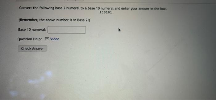 Solved Convert the following base 2 numeral to a base 10 | Chegg.com