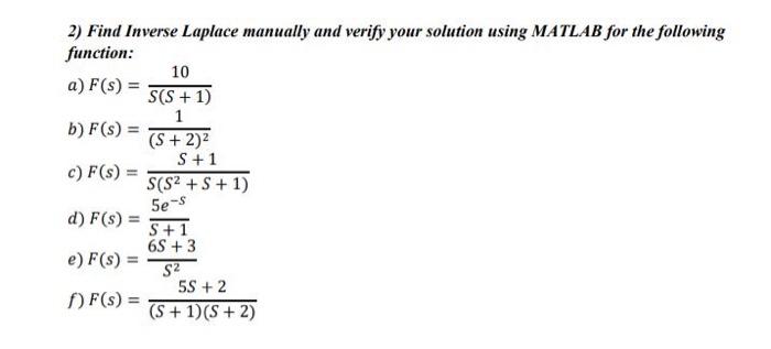 Solved 2) Find Inverse Laplace manually and verify your | Chegg.com