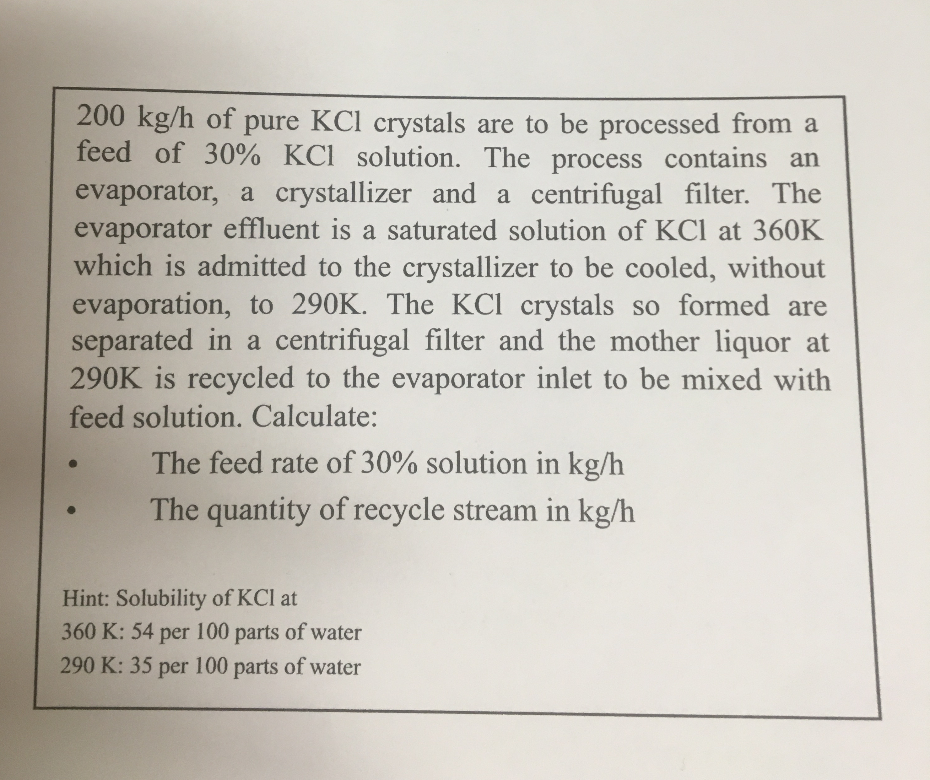 Solved 200kgh ﻿of pure KCl crystals are to be processed from | Chegg.com