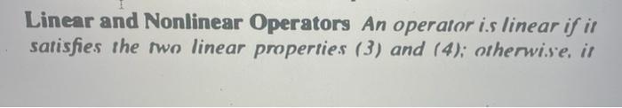 Solved Linear and Nonlinear Operators An operator is linear | Chegg.com