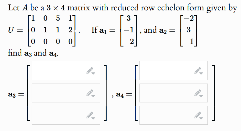 Solved Let A ﻿be a 3×4 ﻿matrix with reduced row echelon form | Chegg.com