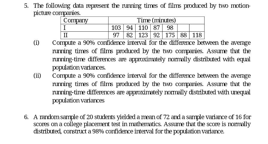 Solved 5. The following data represent the running times of | Chegg.com