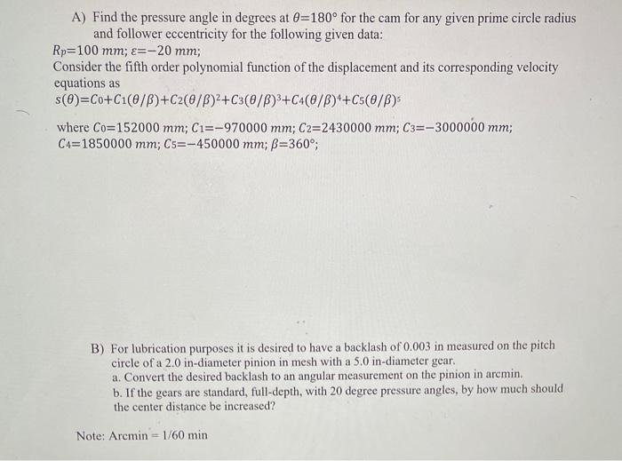 Solved A) Find the pressure angle in degrees at 0=180° for | Chegg.com