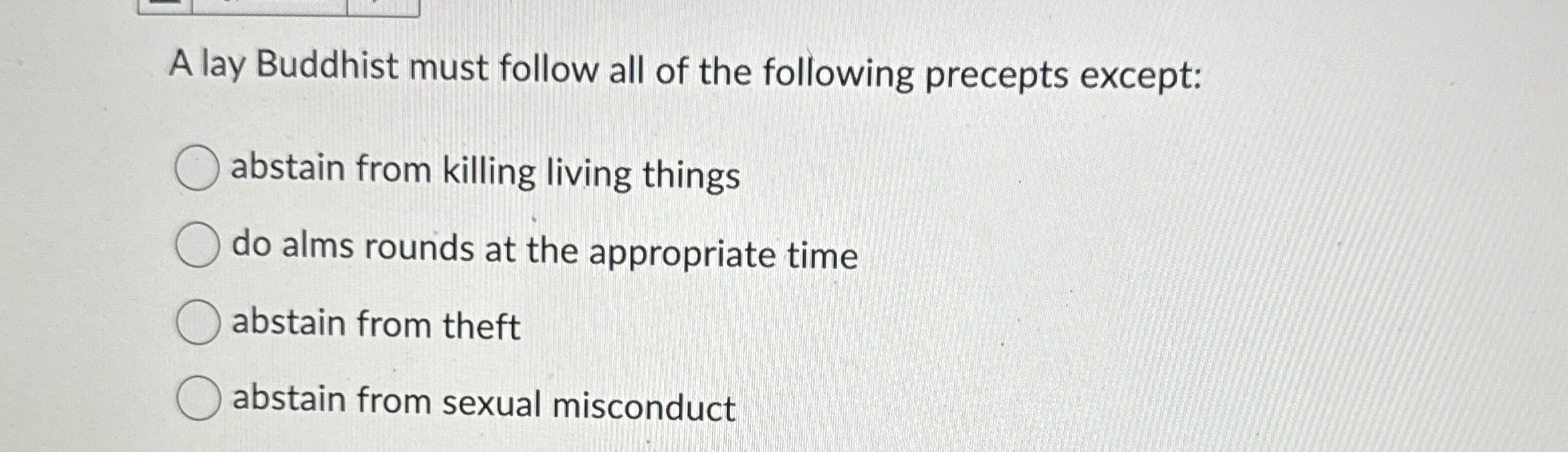 Solved A lay Buddhist must follow all of the following | Chegg.com