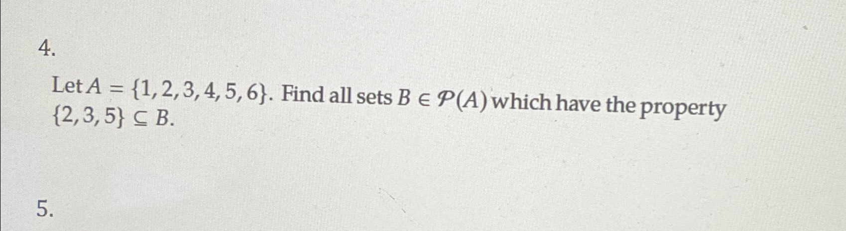 Solved Let A={1,2,3,4,5,6}. ﻿Find all sets BinP(A) ﻿which | Chegg.com