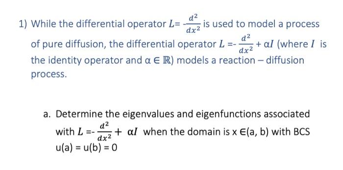 Solved d2 dx2 1) While the differential operator L= is used | Chegg.com
