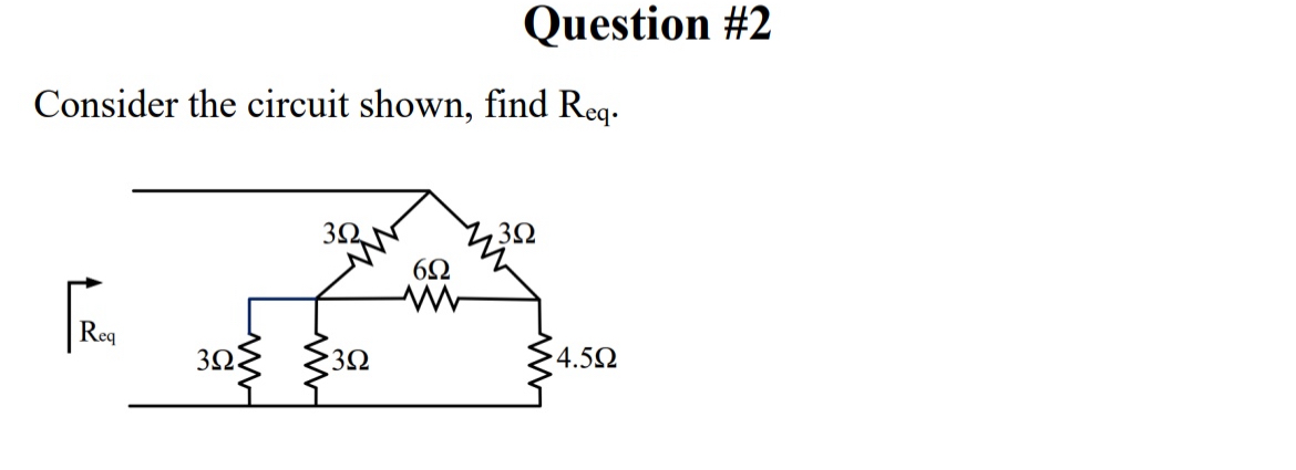 Solved Question #2Consider the circuit shown, find Req. | Chegg.com