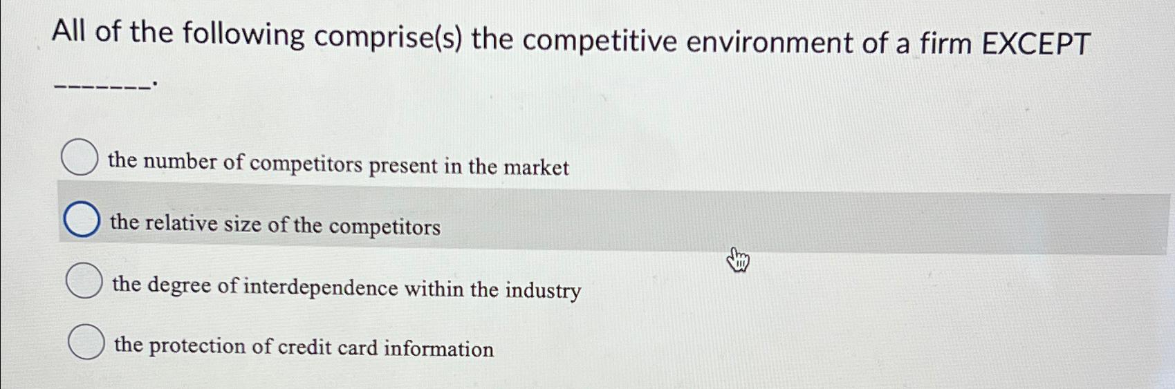 Solved All of the following comprise(s) ﻿the competitive | Chegg.com