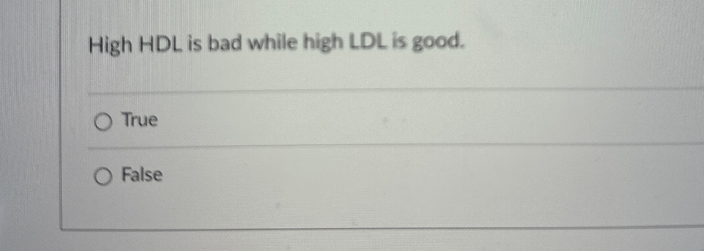 Solved High HDL is bad while high LDL is good.TrueFalse | Chegg.com