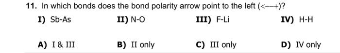 Solved 11. In which bonds does the bond polarity arrow point | Chegg.com