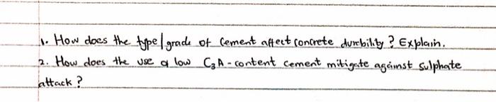 Solved 1. How does the type grade of Cement aftect concrete | Chegg.com